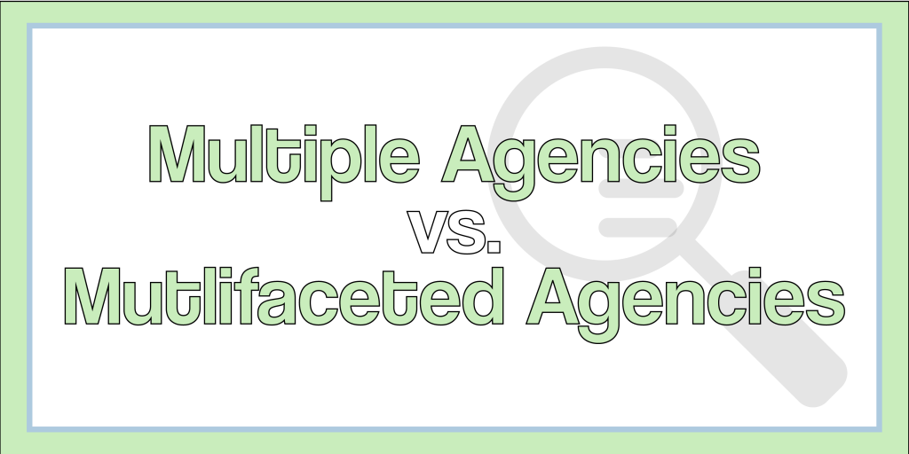 How To Hire A Digital Agency: Is It Better To Have More Than One Agency ...